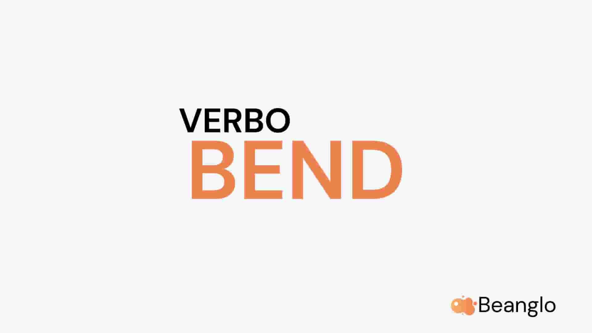 Bend - Beanglo
