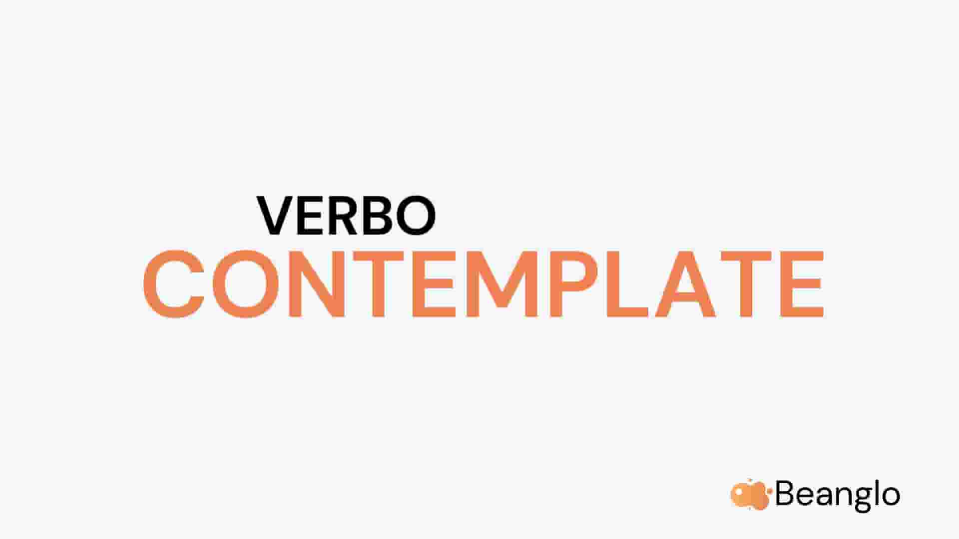 Contemplate - Beanglo