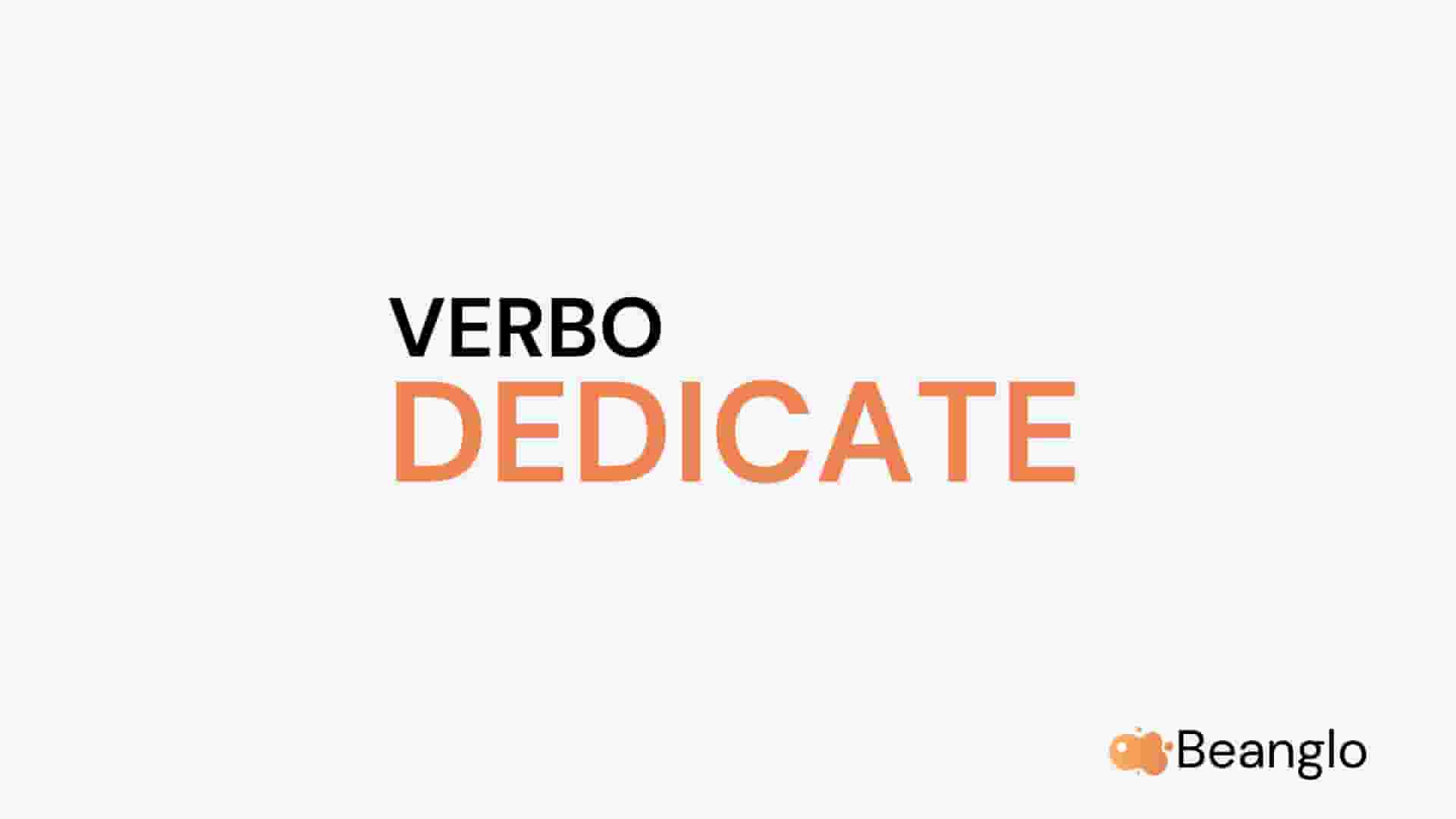 Dedicate - Beanglo