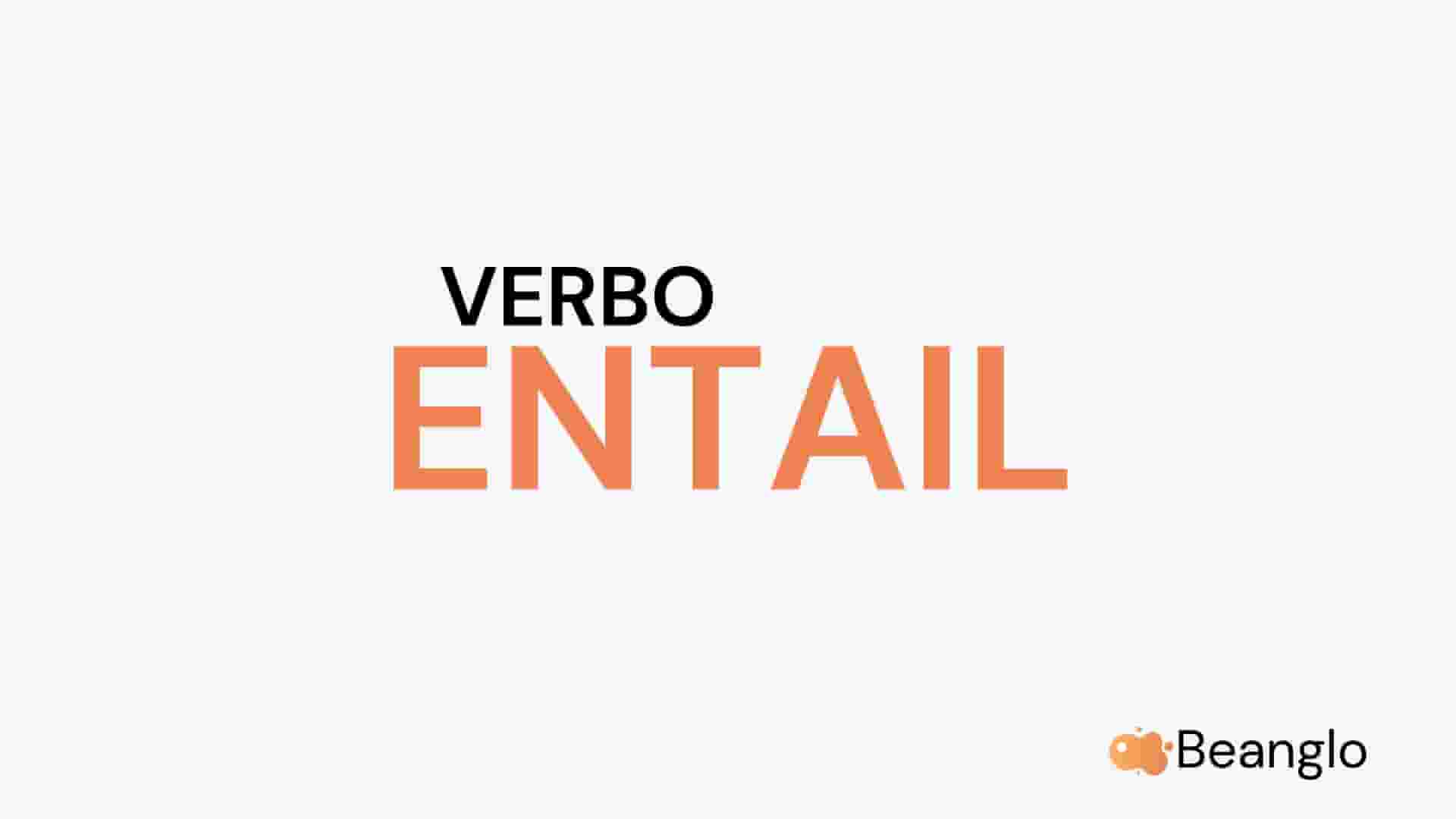 Entail - Beanglo