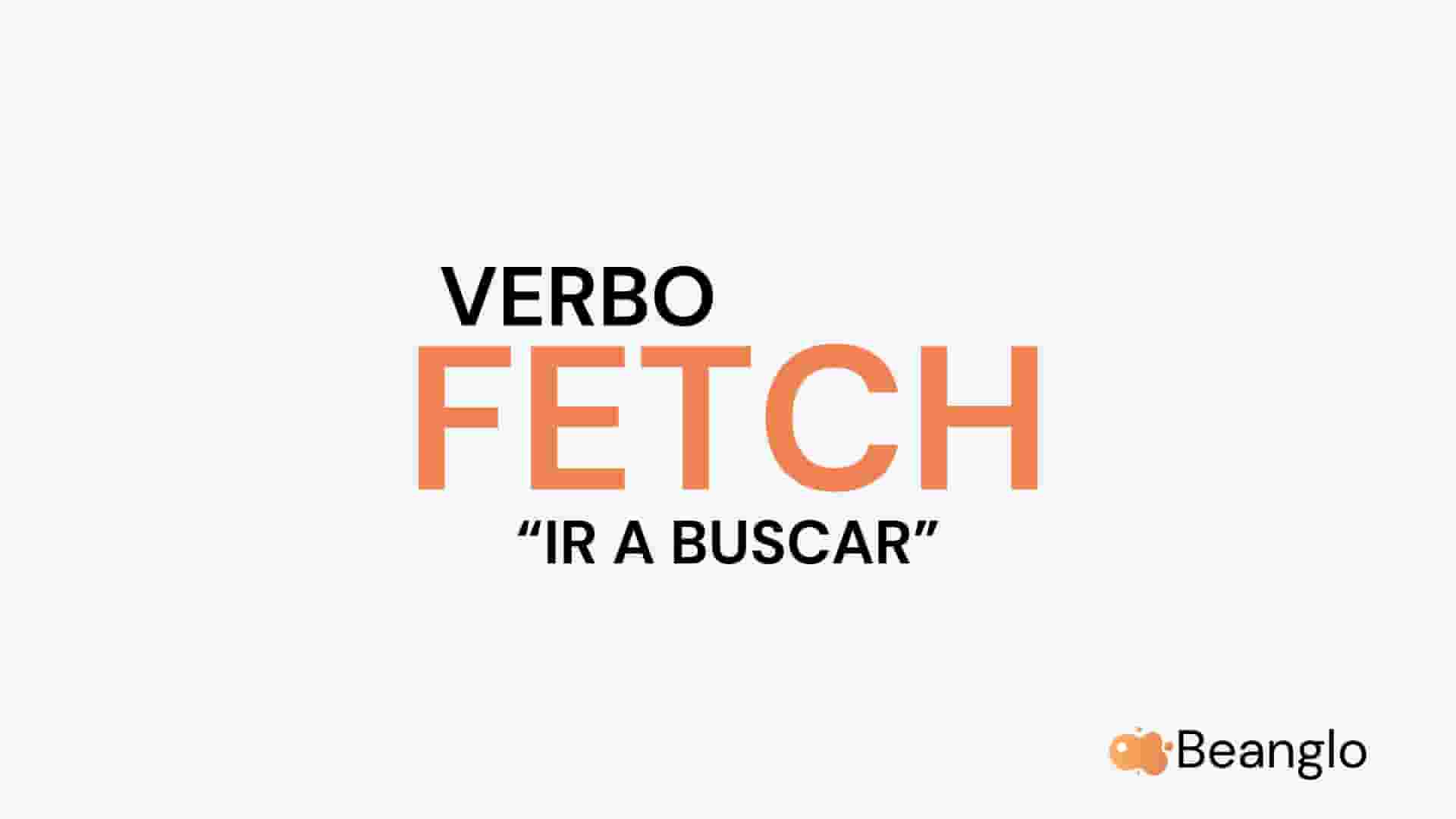 Fetch - Beanglo
