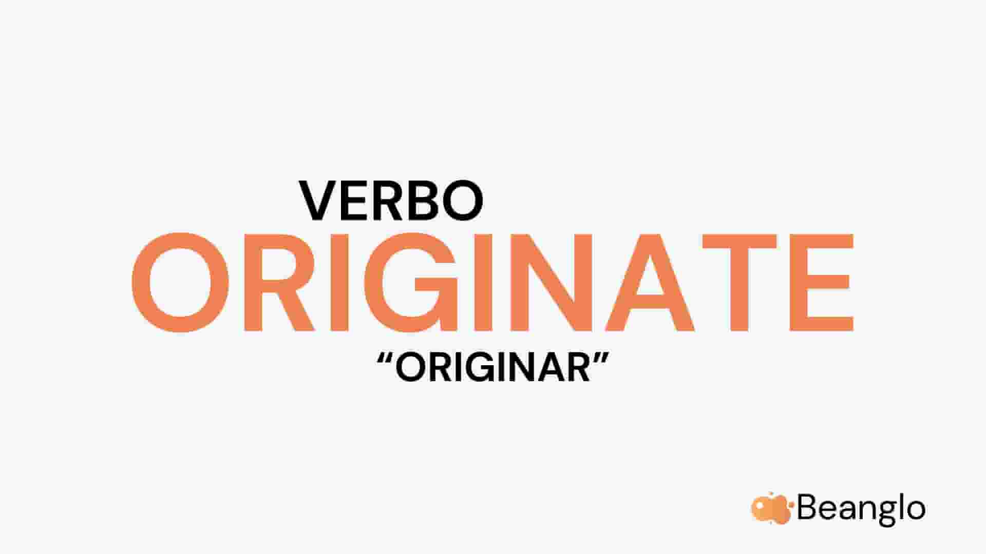 Originate - Beanglo