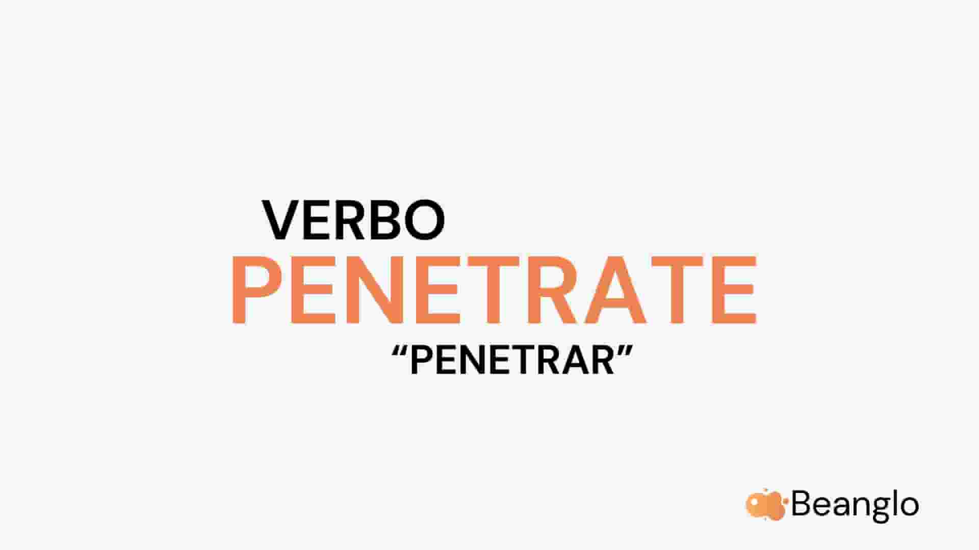 Penetrate - Beanglo