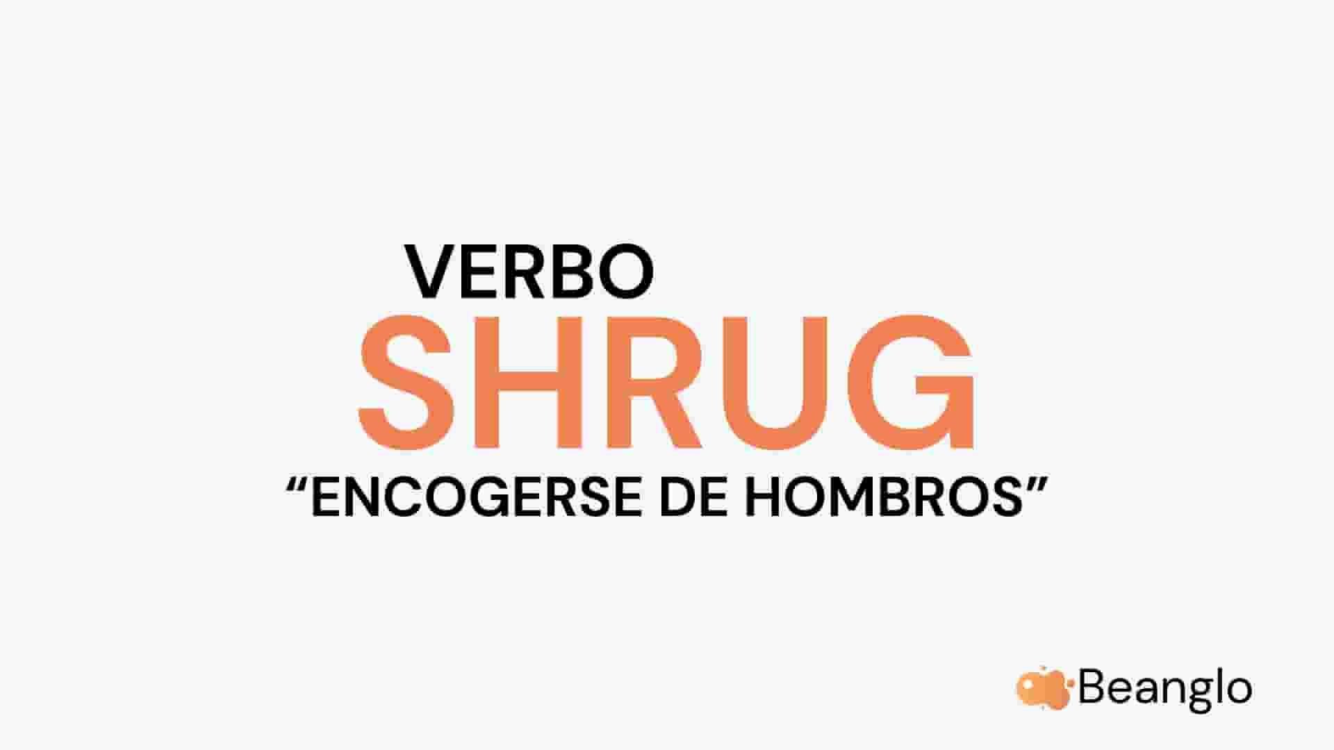 Shrug - Beanglo