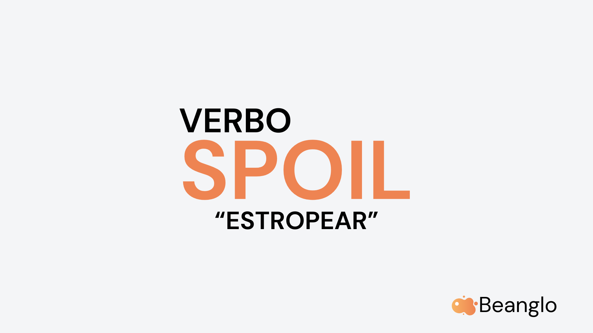 Spoil - Beanglo