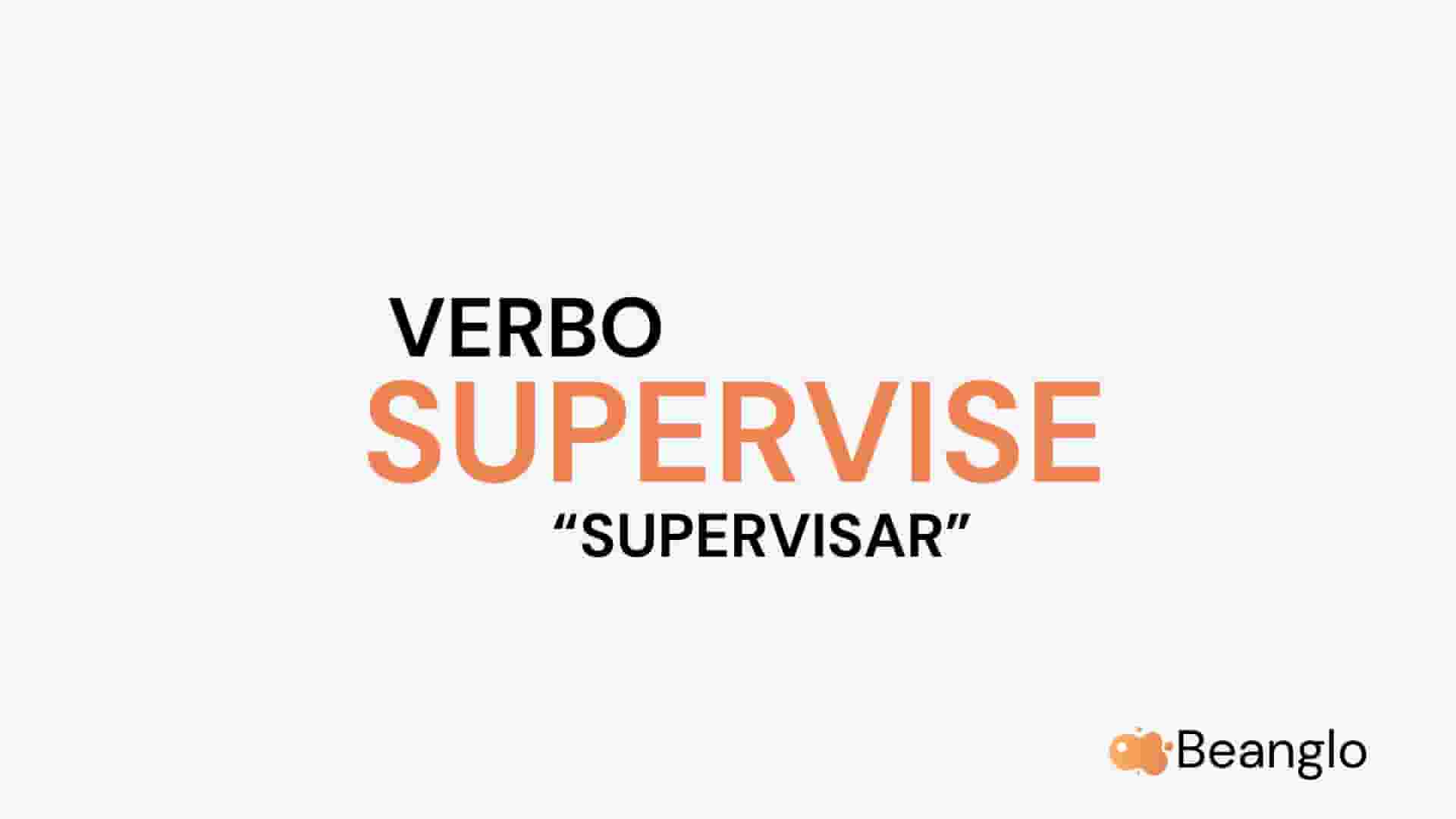 Supervise - Beanglo