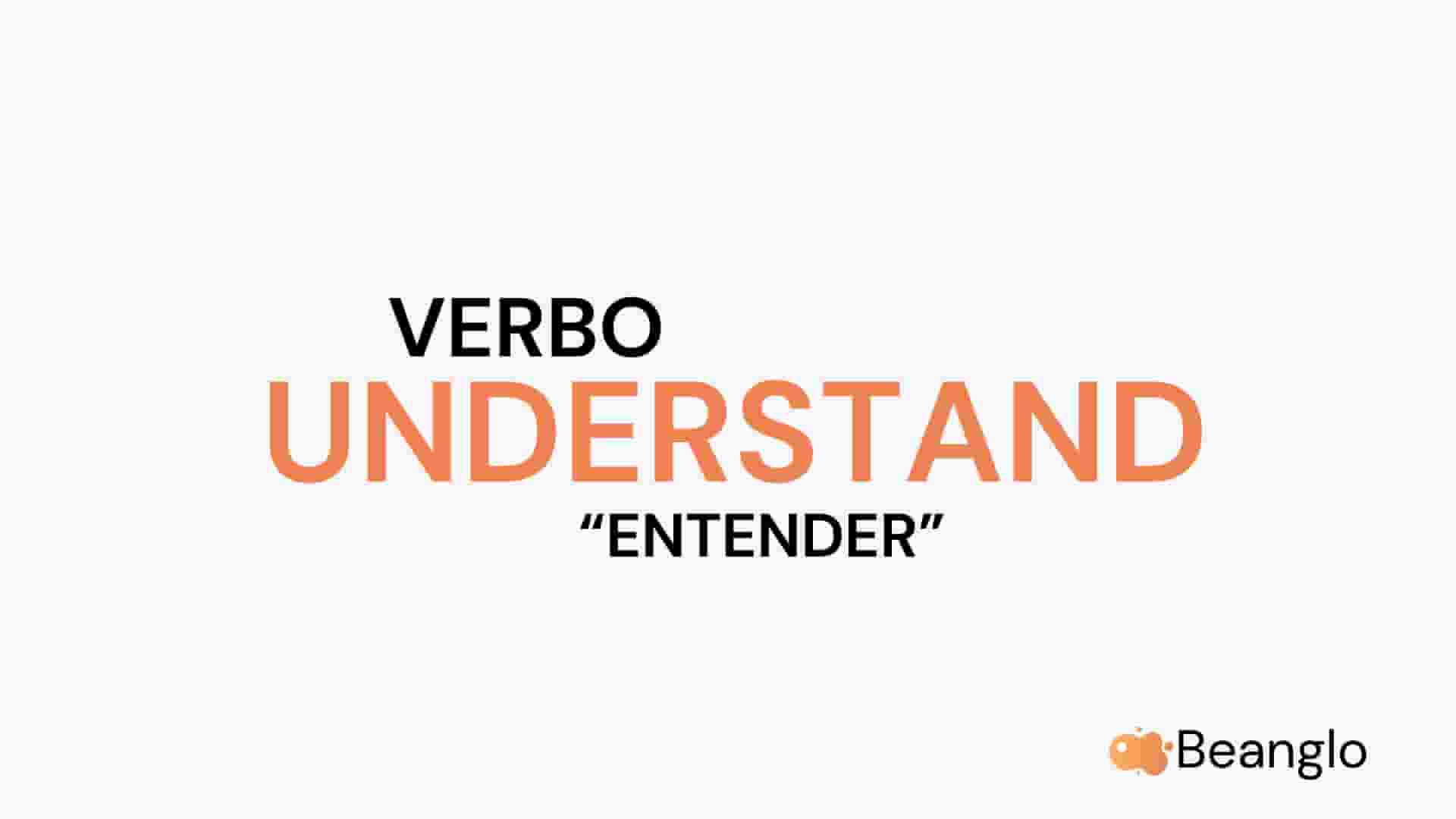 Understand - Beanglo