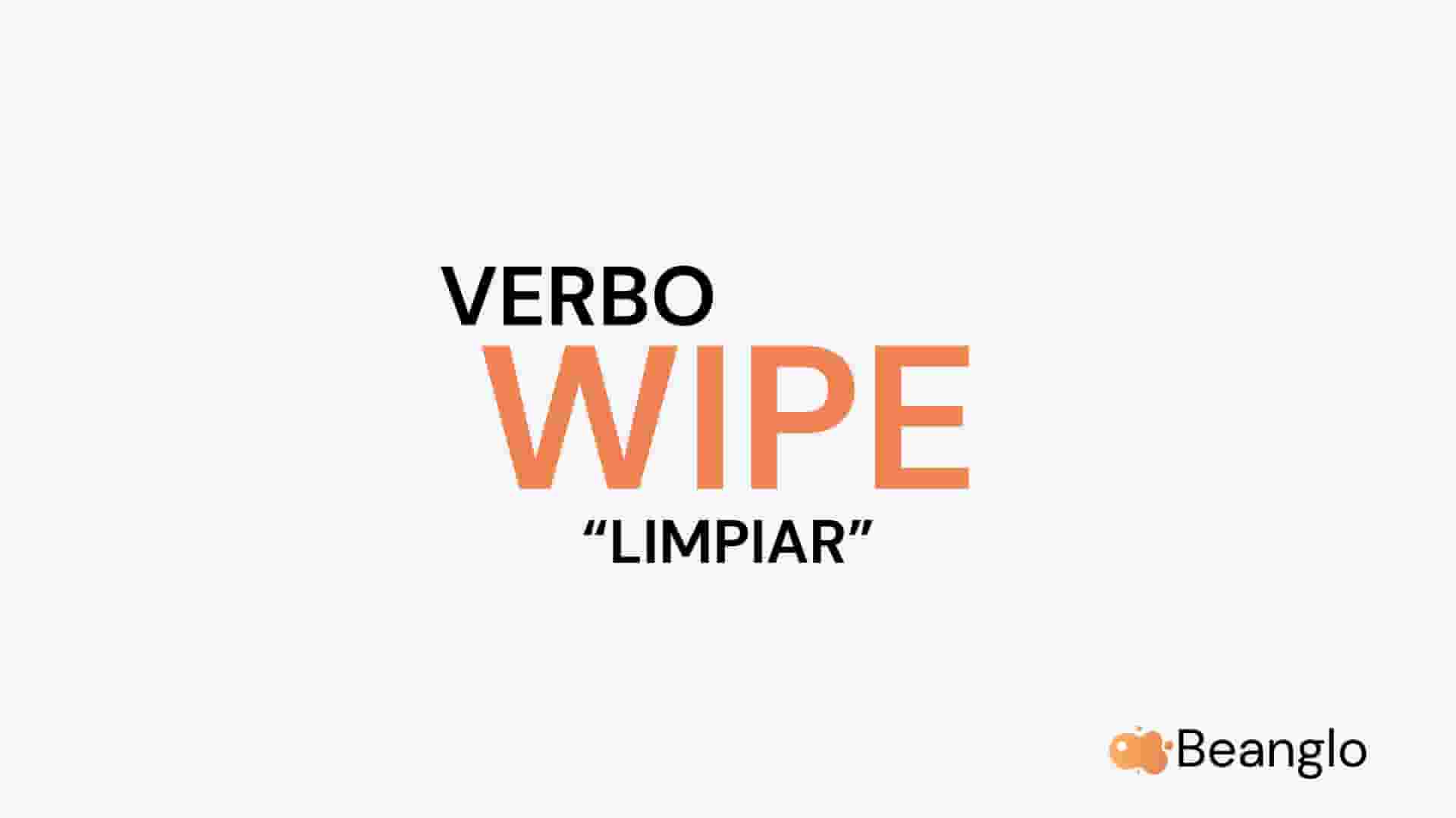Wipe - Beanglo
